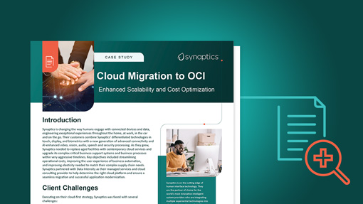 Synaptics Achieves an Agile, Secure, and Cost-Efficient Cloud Infrastructure by Migrating to OCI ...